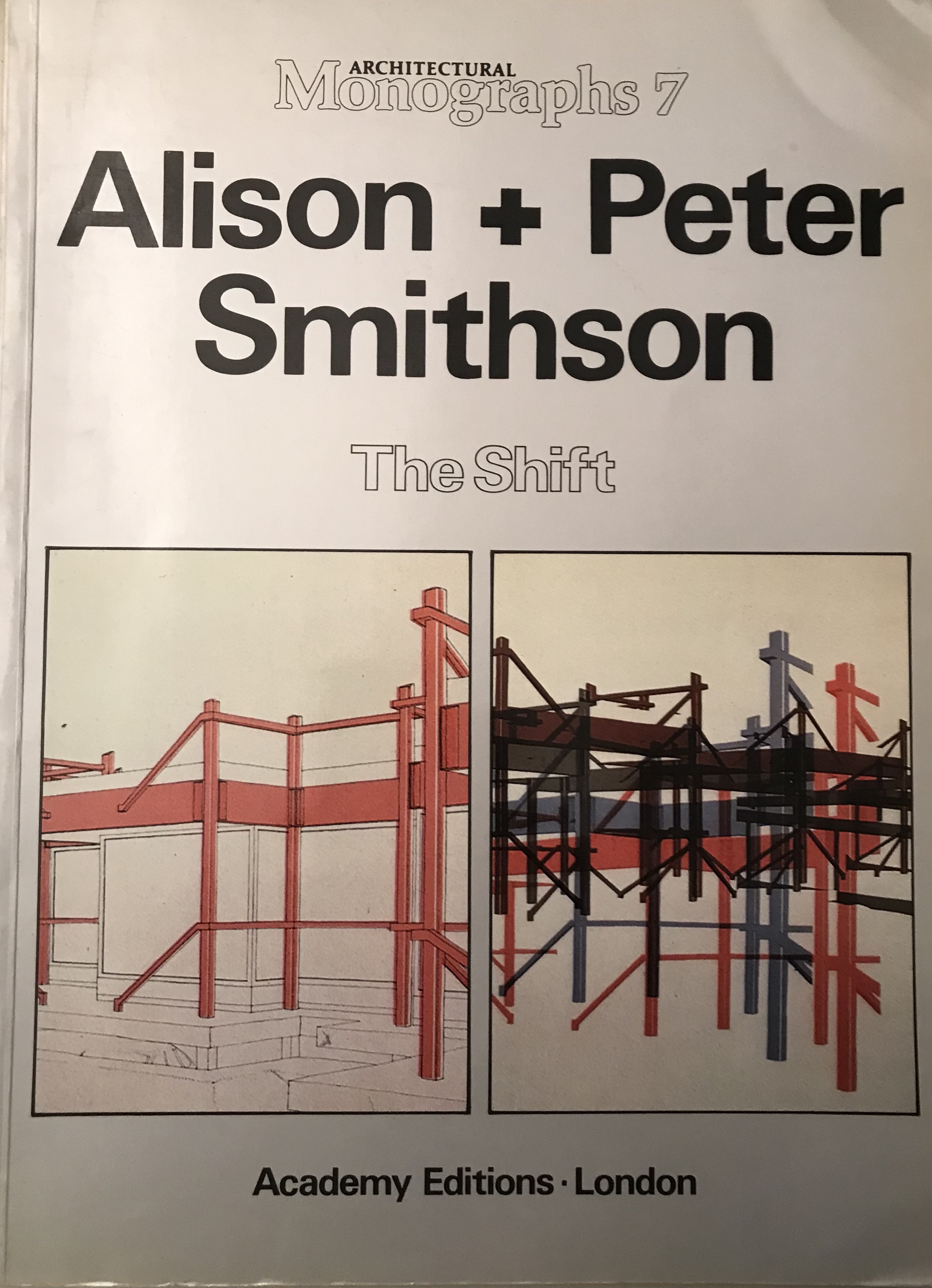 Alison + Peter Smithson The Shift Architectural Monographs 7 by Dunster ...