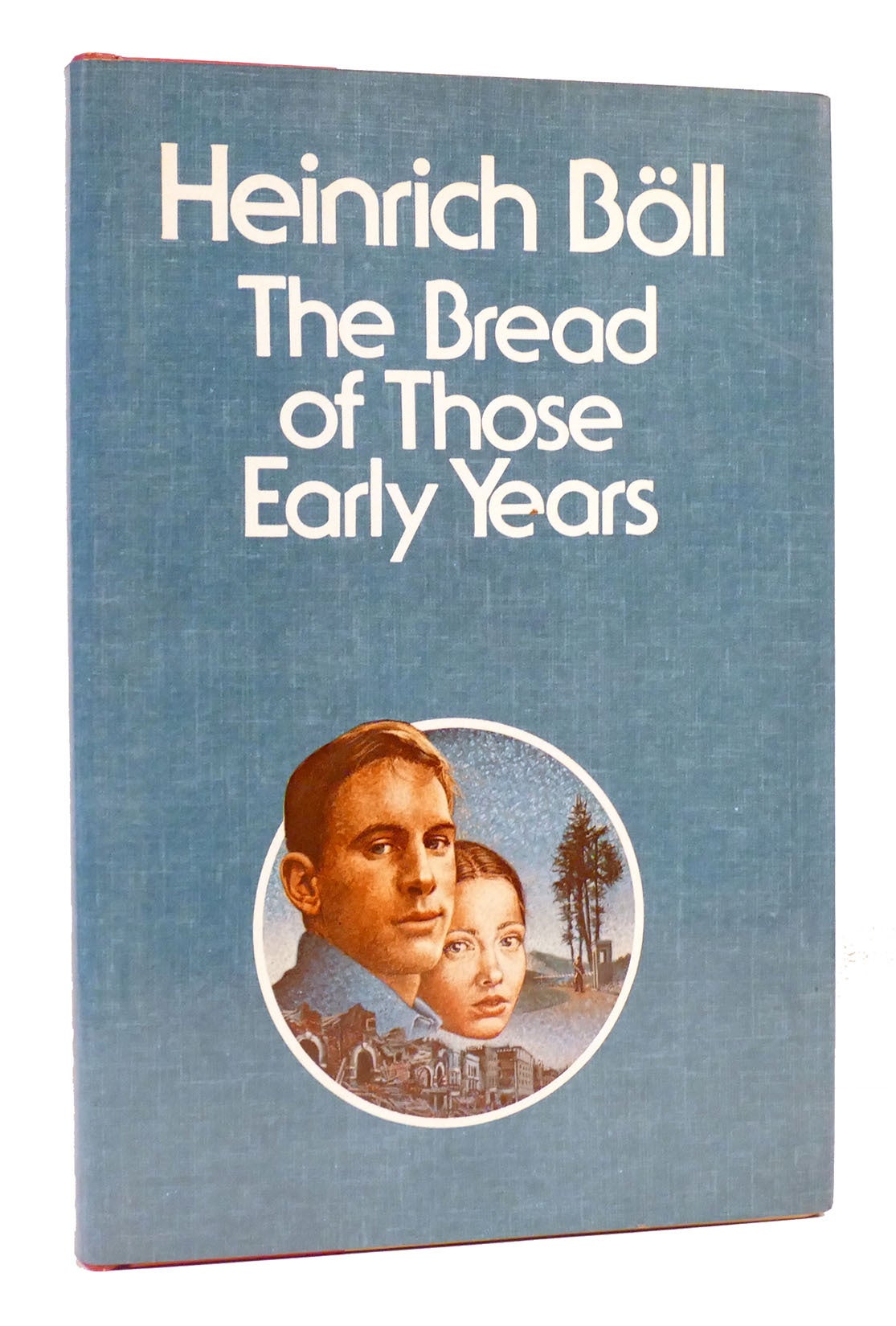 THE BREAD OF THOSE EARLY YEARS by Heinrich Boll: Hardcover (1976) First Edition; Second Printing ...