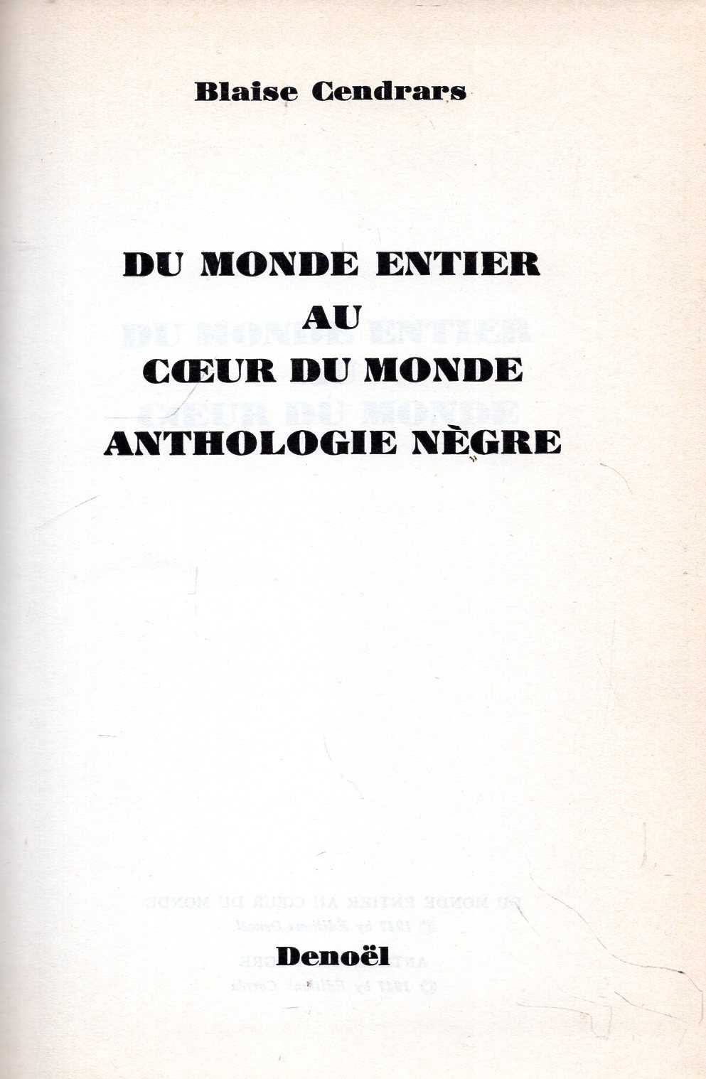Du Monde Entier au Coeur du Monde: Anthhologie Negre by Cendrars ...