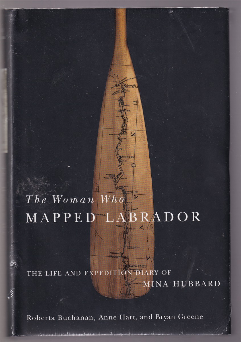 The Woman Who Mapped Labrador: The Life and Expedition Diary of Mina ...