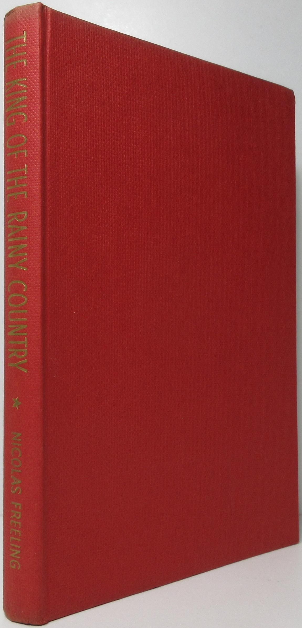 The King of the Rainy Country by FREELING, Nicholas: (1966) | Rainford ...