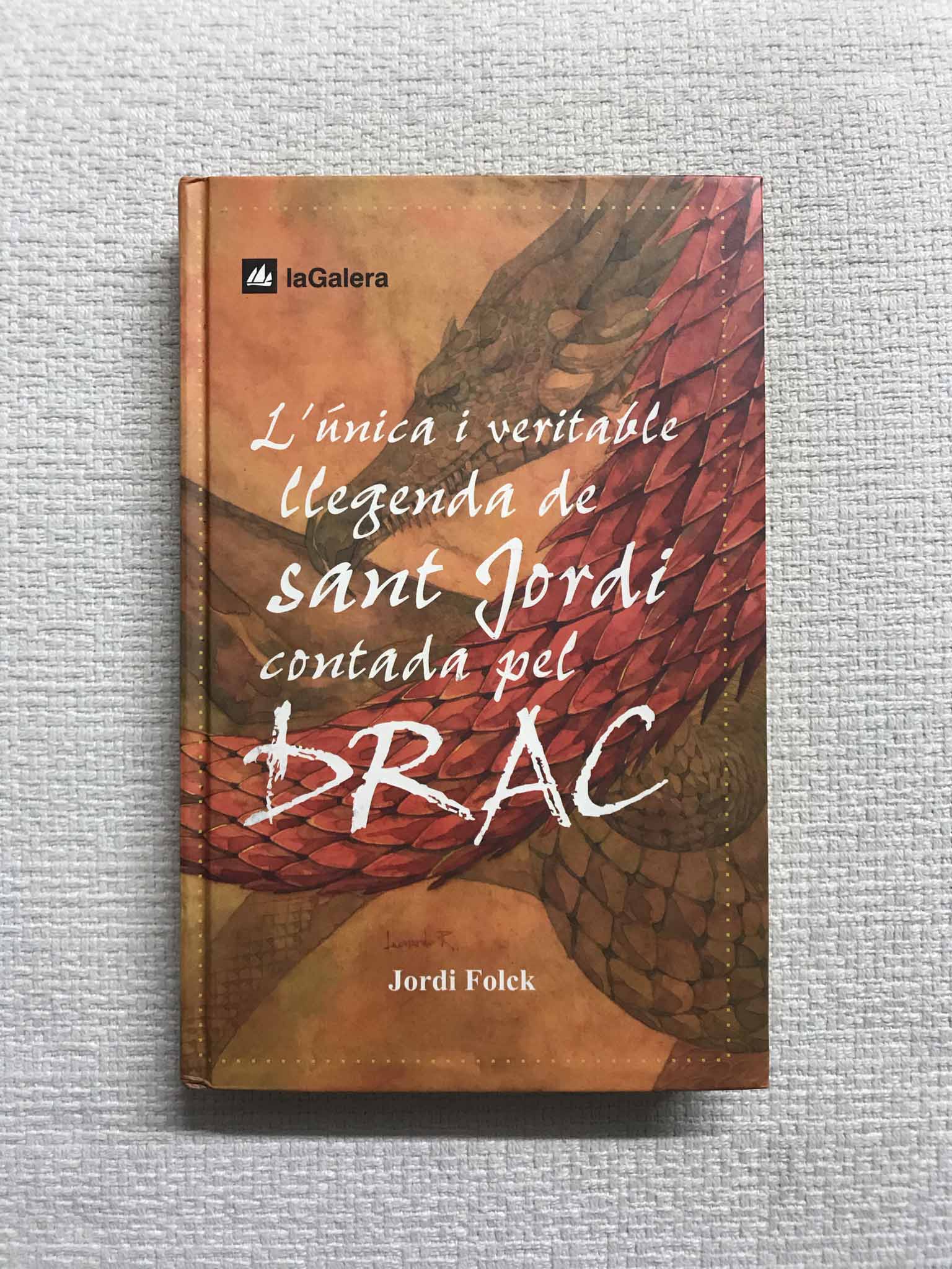 L'única i veritable llegenda de Sant Jordi contada pel drac by Jordi ...