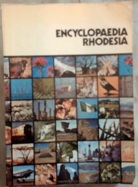 Encyclopaedia Rhodesia: Good Softcover (1973) First Edition. | Chapter 1