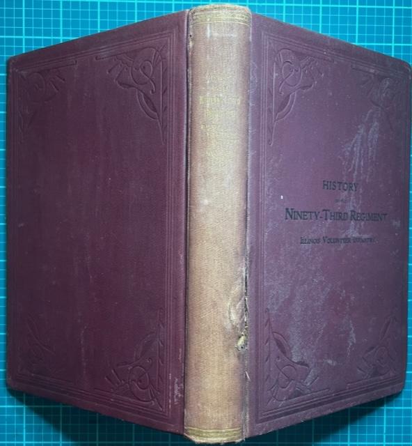 HISTORY OF THE NINETY-THIRD REGIMENT ILLINOIS VOLUNTEER INFANTRY, from ...