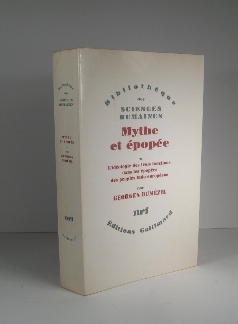 Mythe et épopée. L'idéologie des trois fonctions dans les épopées des ...