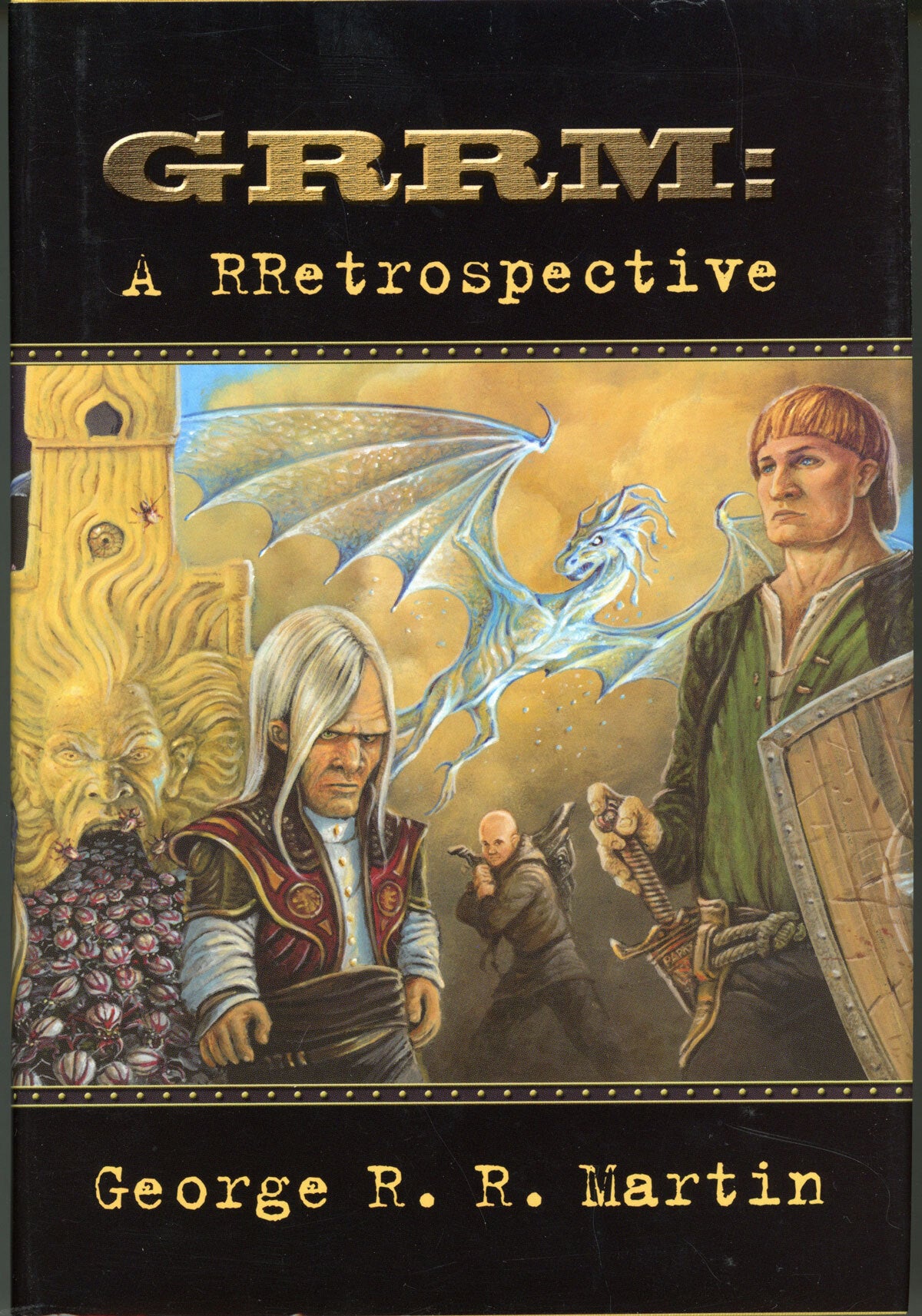 GRRM: A RRETROSPECTIVE by Martin, George R. R.: (2003) Signed by Author ...