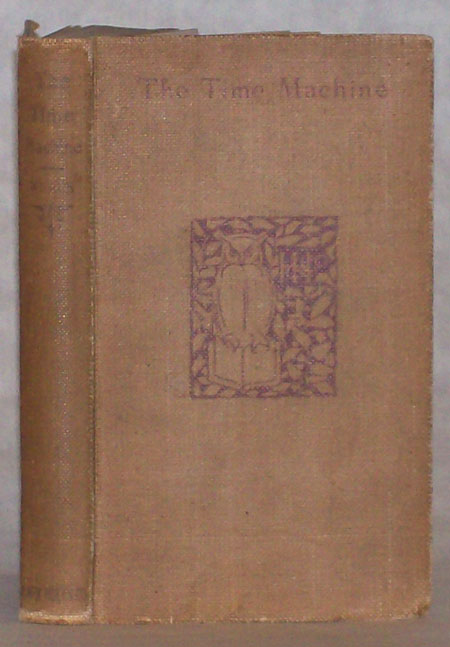 THE TIME MACHINE: AN INVENTION . by Wells, H[erbert] G[eorge]: (1895 ...