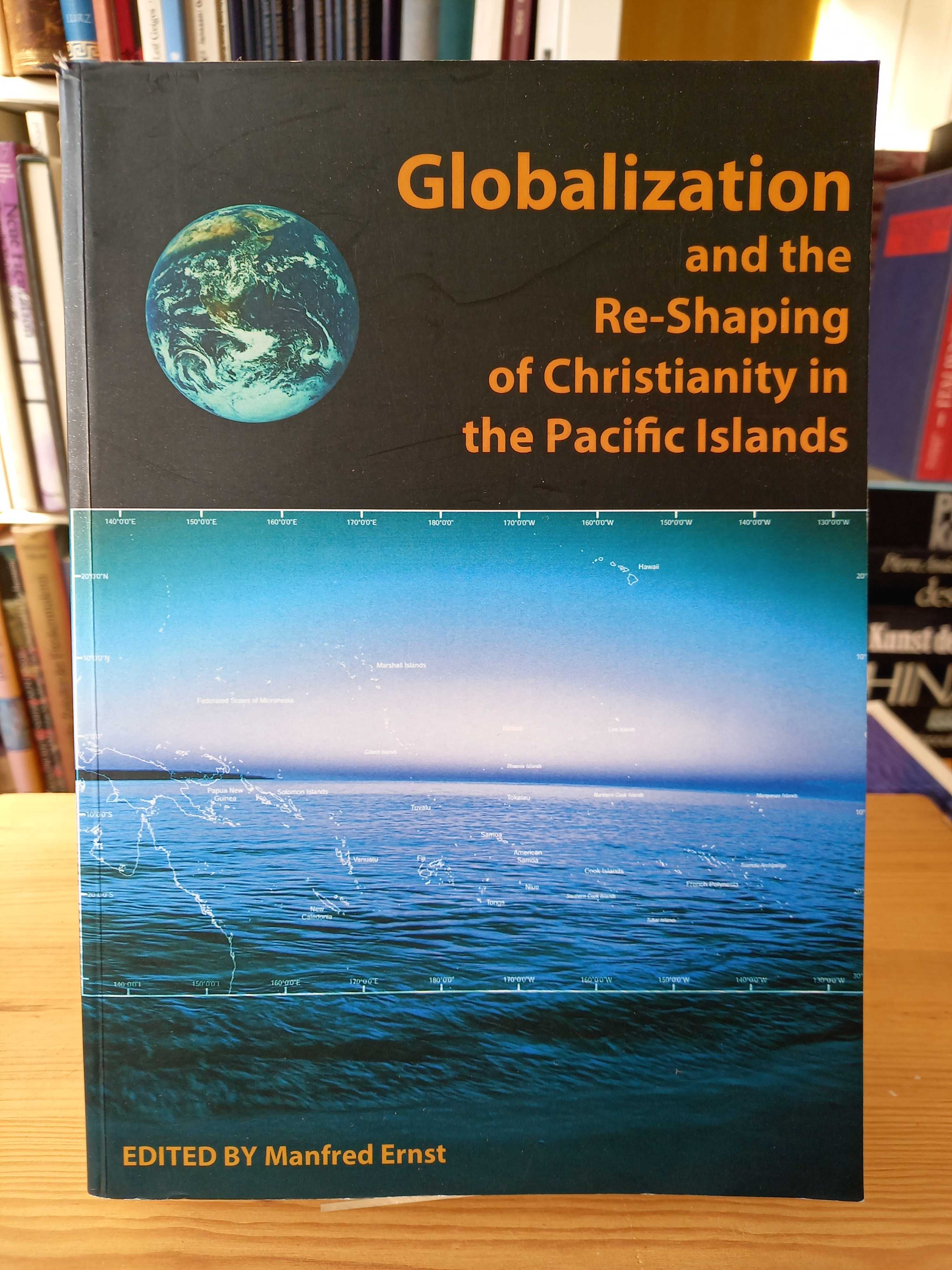 Globalization and the Re-Shaping of Christianity in the Pacific Islands ...