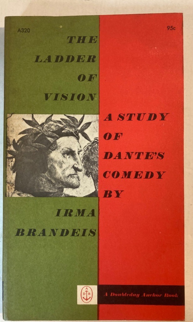 The Ladder of Vision. A Study of Images in Dante's Comedy. by Brandeis ...