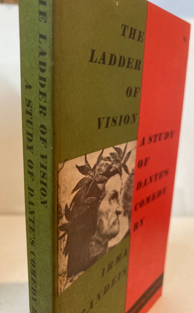 The Ladder of Vision. A Study of Images in Dante's Comedy. by Brandeis ...