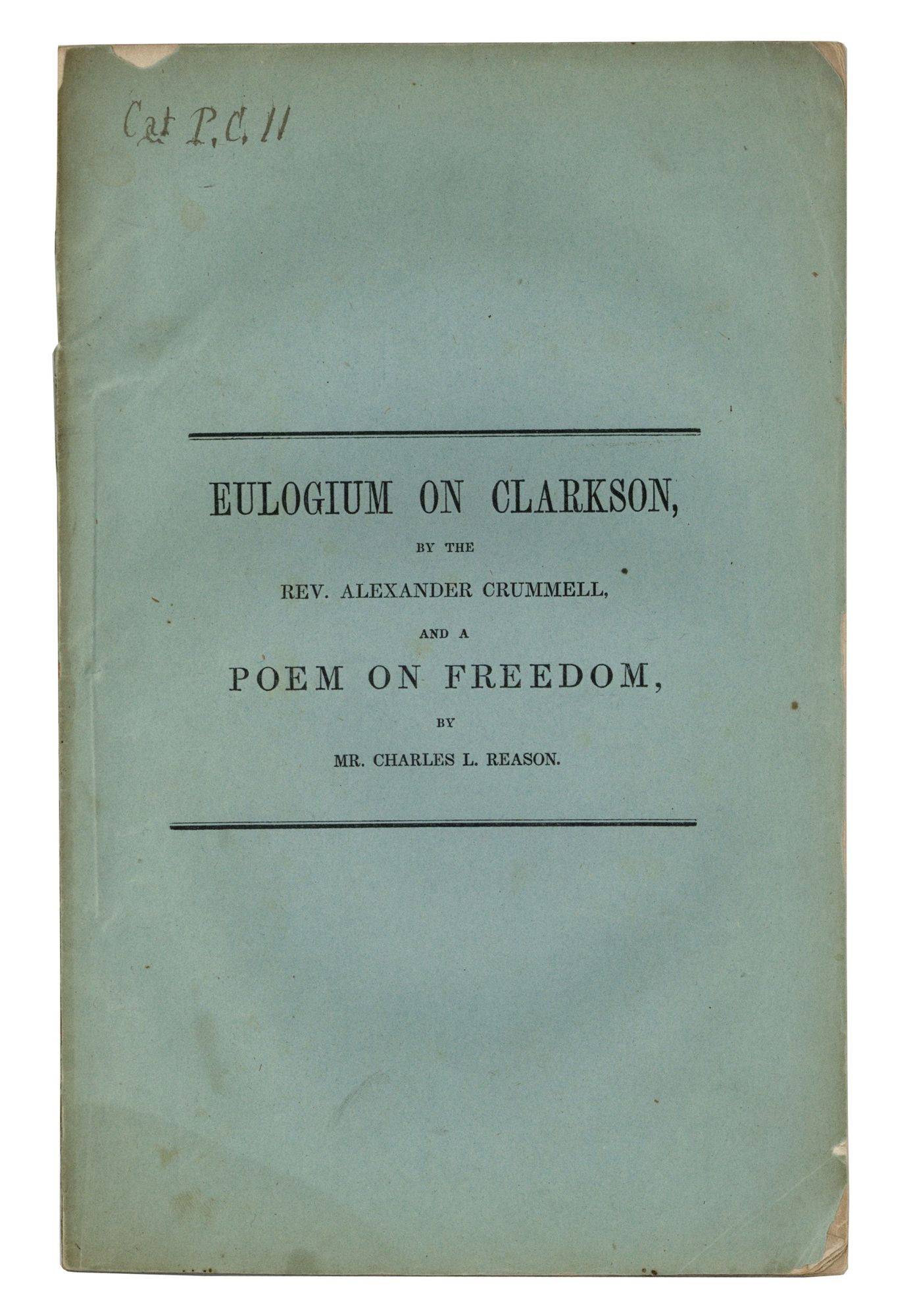 The Man: The Hero: The Christian! A Eulogy of the Life and Character of ...