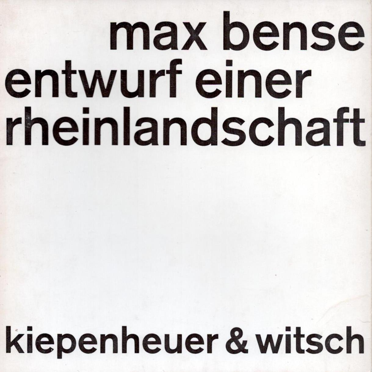 Entwurf einer Reheinlandschaft. by BENSE Max.: Très bon Couverture ...