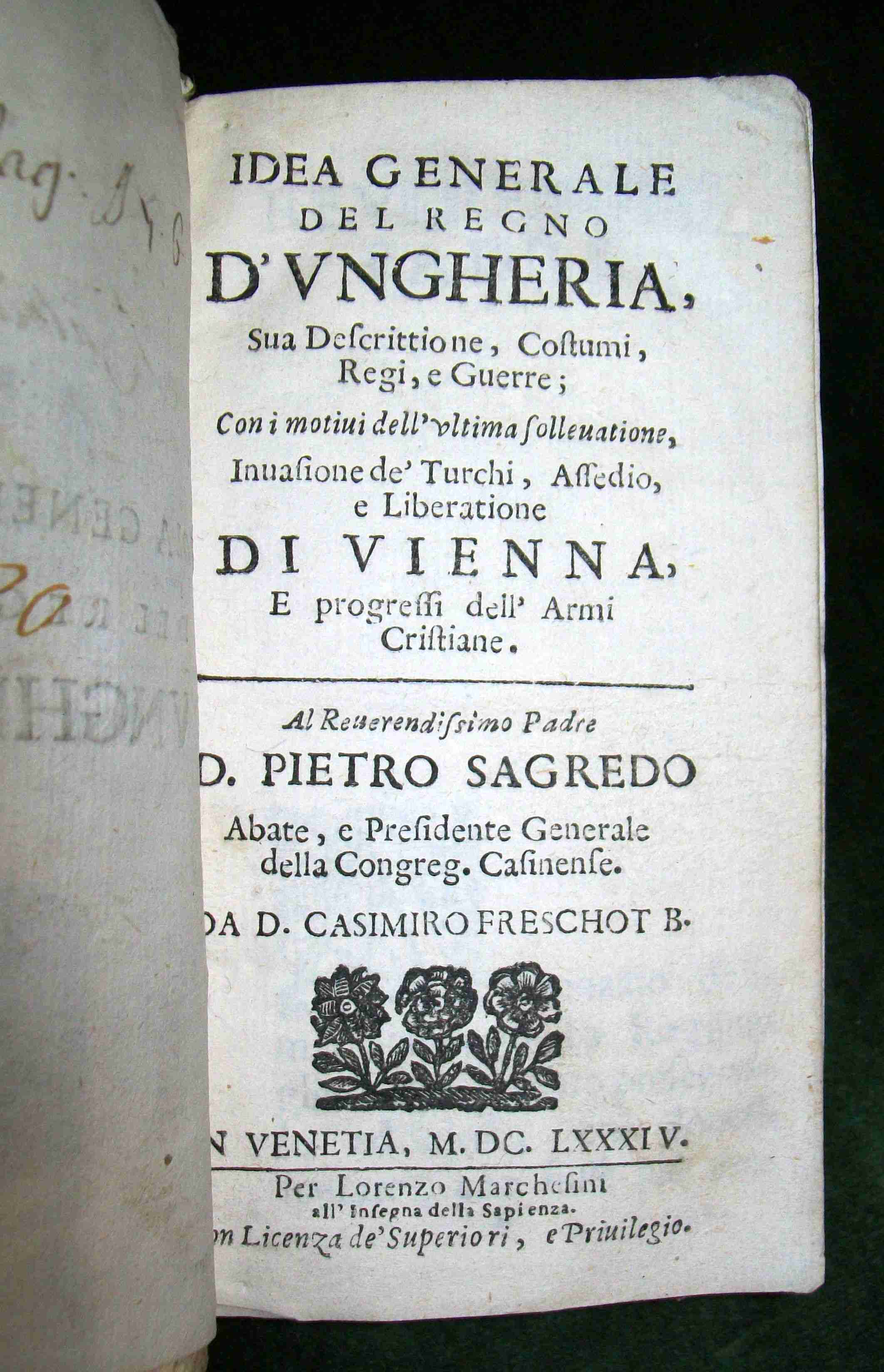 Idea generale del regno d'Ungheria, sua descrittione, costumi, regi, e ...