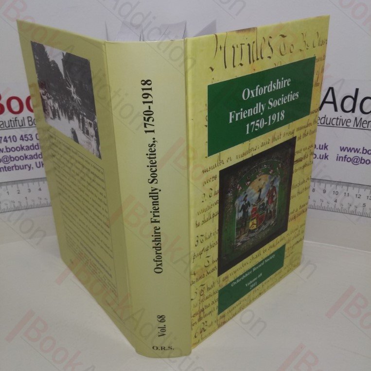 Oxfordshire Friendly Societies, 1750-1918 (Oxford Record Society series ...