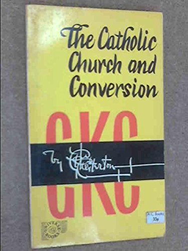 The Catholic Church and conversion: With two additional essays ...