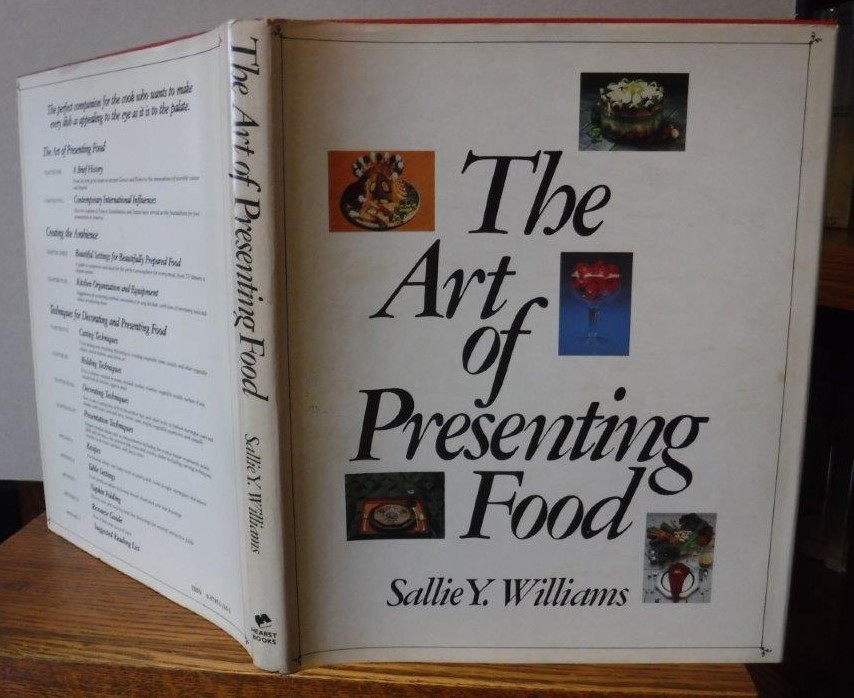 The Art of Presenting Food - A Practical Guide to Food Arrangement and ...