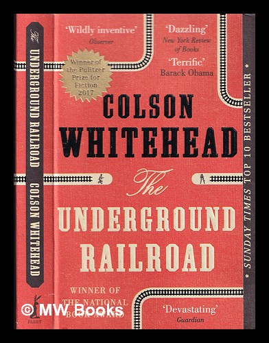 The underground railroad by Whitehead, Colson: (2016) First Edition ...