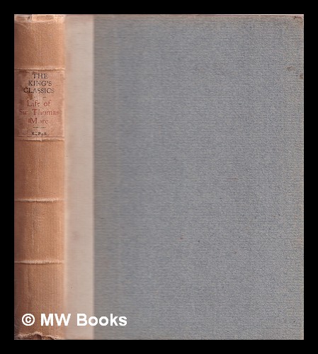 The mirrour of vertue in worldly greatnes, or, The life of Sir Thomas ...