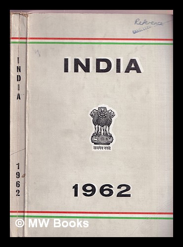 India 1962 : annual review by Information Service of India: (1962 ...