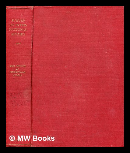 Survey of international affairs, 1961 / [edited] by D.C. Watt by Watt ...