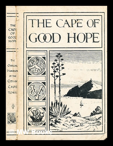 The Cape of Good Hope : being the official handbook of the City of ...