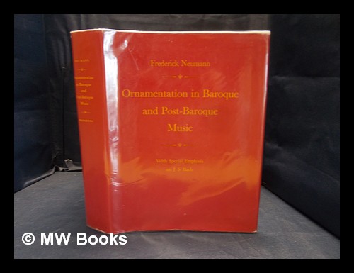 Ornamentation in Baroque and Post-Baroque Music, with Special Emphasis ...