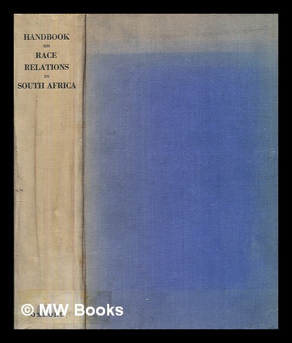 Handbook on race relations in South Africa / edited by Ellen Hellmann ...