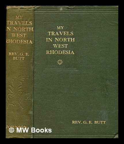 My Travels in North West Rhodesia or a missionary journey of sixteen ...