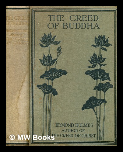 The creed of Buddha / by the author of "The Creed of Christ" [i.e ...
