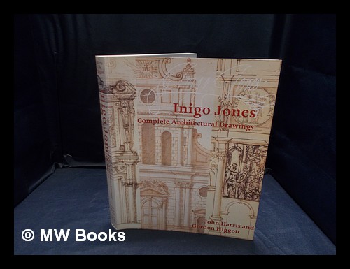 Inigo Jones: complete architectural drawings; / [by] John Harris and ...
