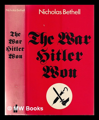 The War Hitler Won, September 1939 / by Nicholas Bethell by Bethell ...
