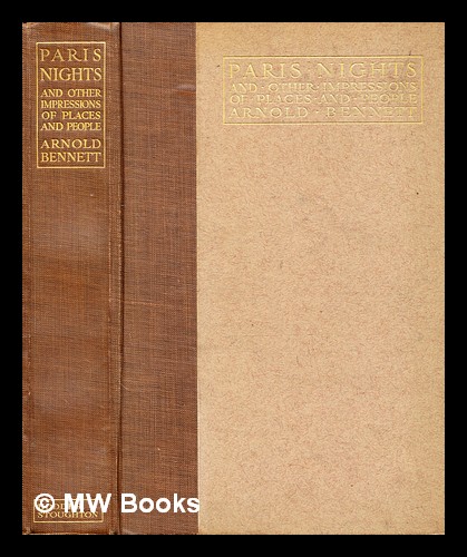 Paris nights : and other impressions of places and people / by Arnold ...