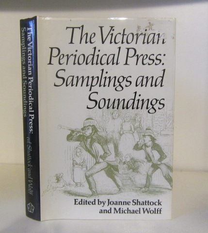 The Victorian Periodical Press : Samplings and Soundings by Shattock ...