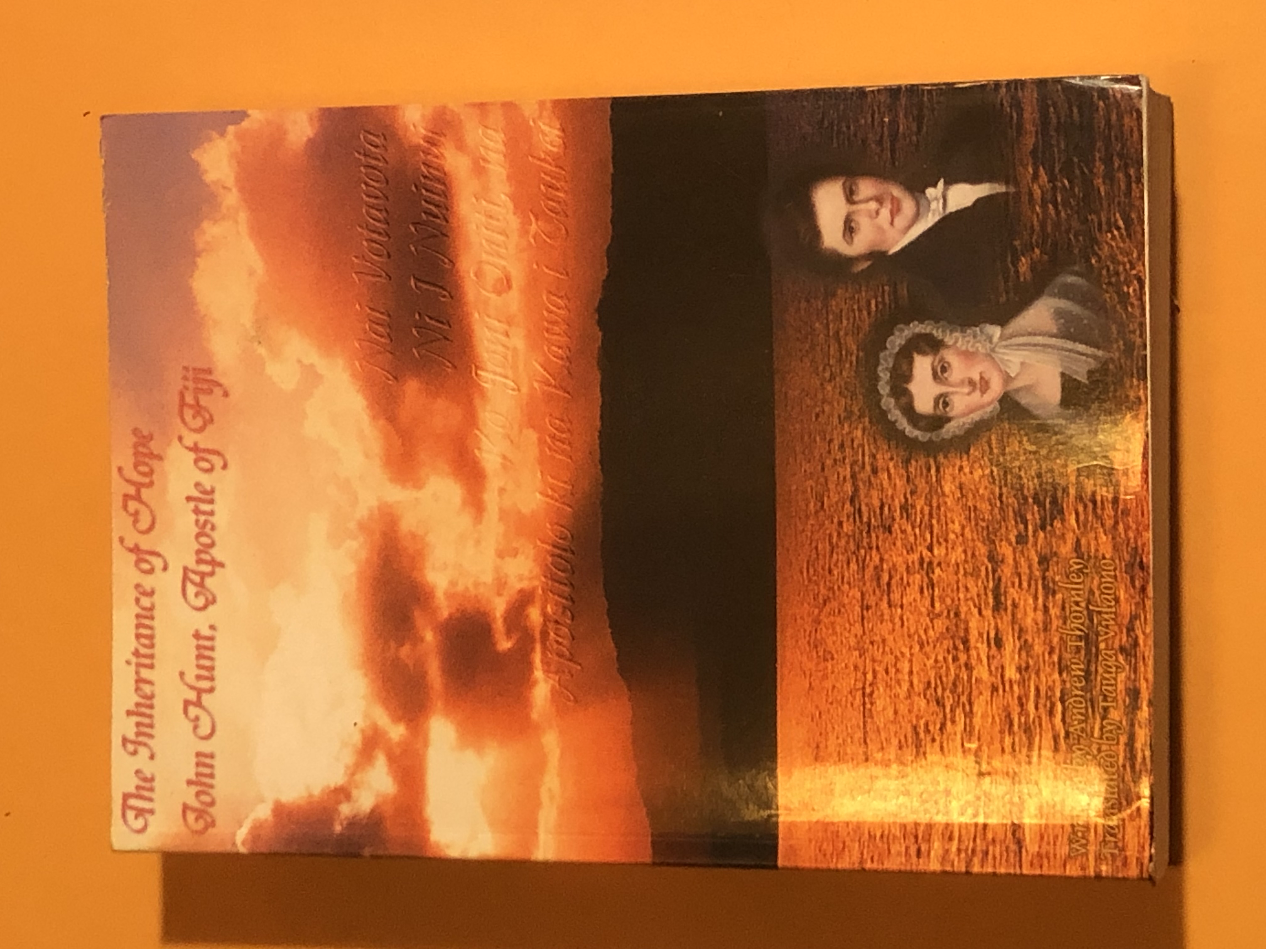 The inheritance of hope: John Hunt, apostle of Fiji = Nai votavota ni i ...