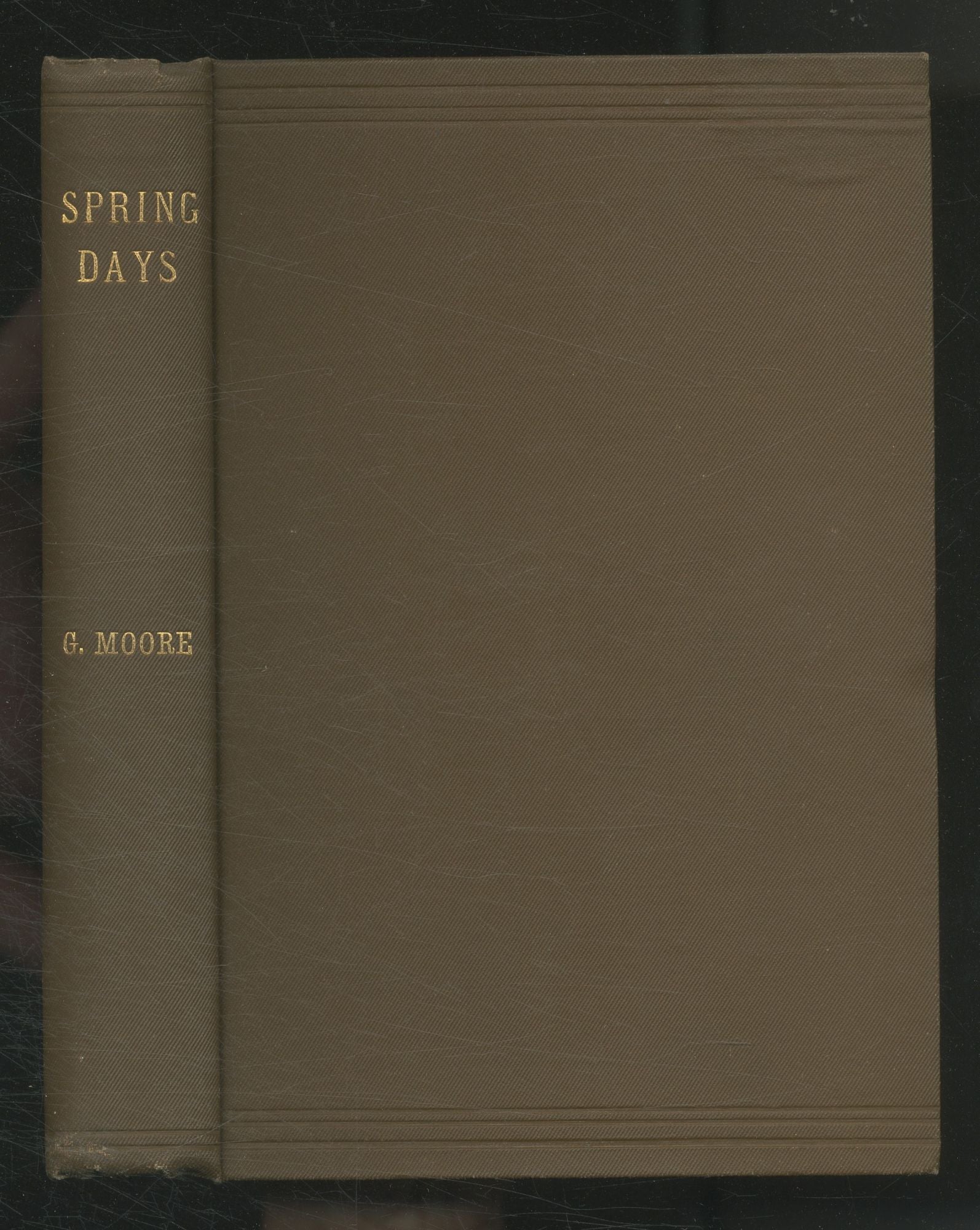 Spring Days. A Realistic Novel by MOORE, George: Fine Hardcover (1888 ...