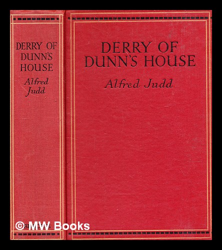 Derry of Dunn's House / by Alfred Judd ; illustrated by H.M. Brock by ...