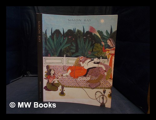 Simon Ray Indian & Islamic Works of Art by Dr. Leng Tan: (2008) First ...