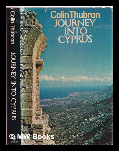 Journey into Cyprus by Thubron, Colin: (1975) First Edition. | MW Books
