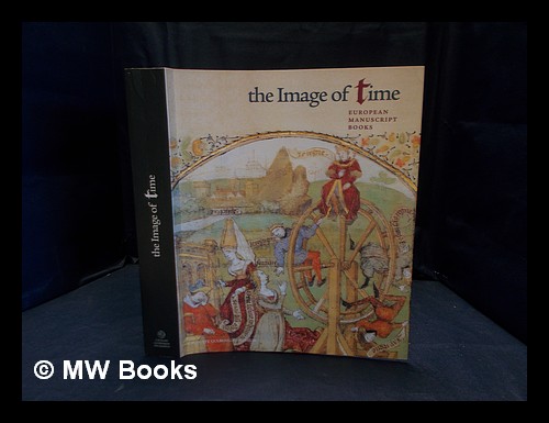 The image of time : European manuscript books by Museu Calouste ...
