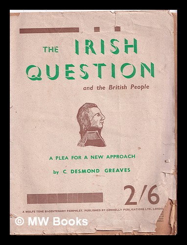 The Irish question and the British people : a plea for a new approach ...