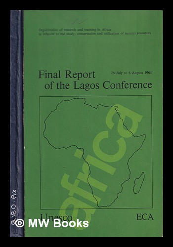 Final Report of the Lagos Conference by United Nations Educational ...