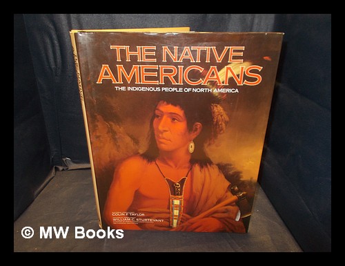 The Native Americans : the indigenous people of North America ...