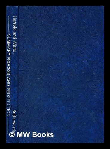 Summary process and prosecution : a guide to the preparation and ...