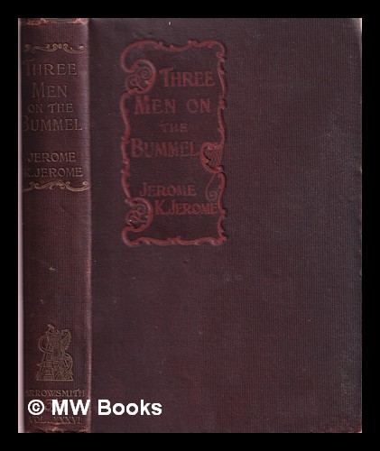 Three men on the Bumme by Jerome, Jerome K.: (1900) First Edition. | MW ...