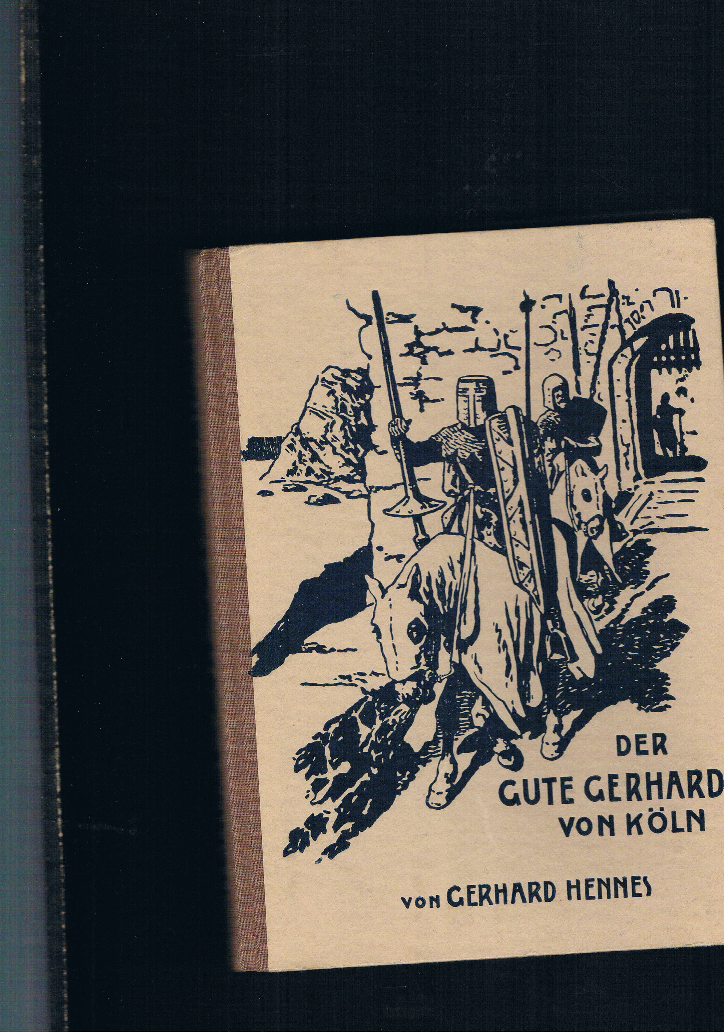 Der gute Gerhard von Köln eine Erzählung aus dem zehnten Jahrhundert ...