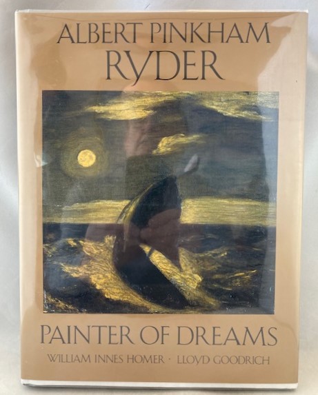 Albert Pinkham Ryder: Painter of Dreams by Homer, William Innes ...