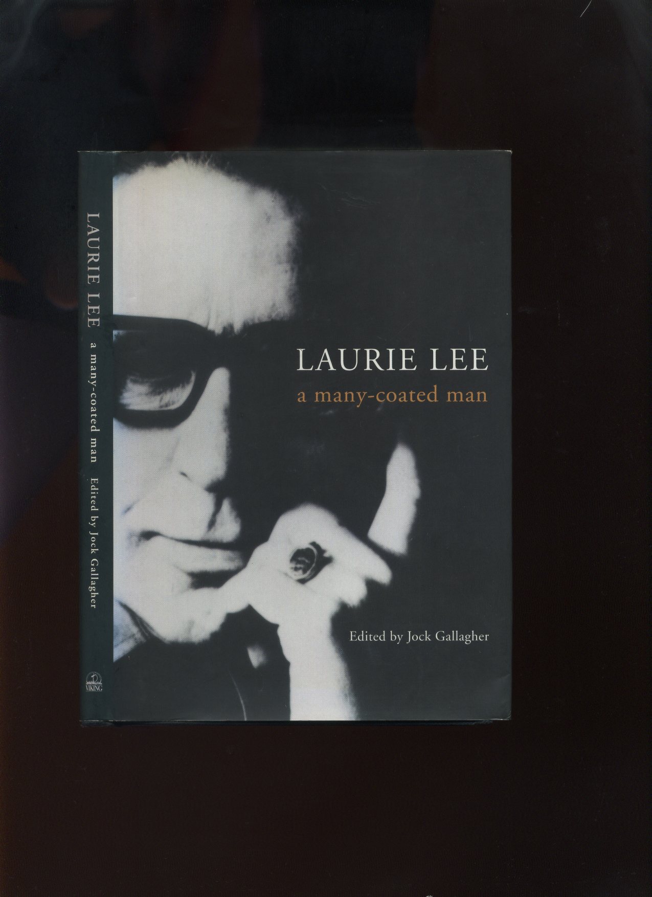 Laurie Lee a Many-Coated Man by Gallagher, Jock (Ed): Very Good Hard Cover (1998) First Edition ...