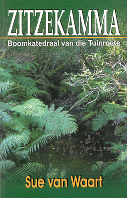 Zitzekamma. Boomkatedraal van die Tuinroete by Sue van Waart: Very Good ...