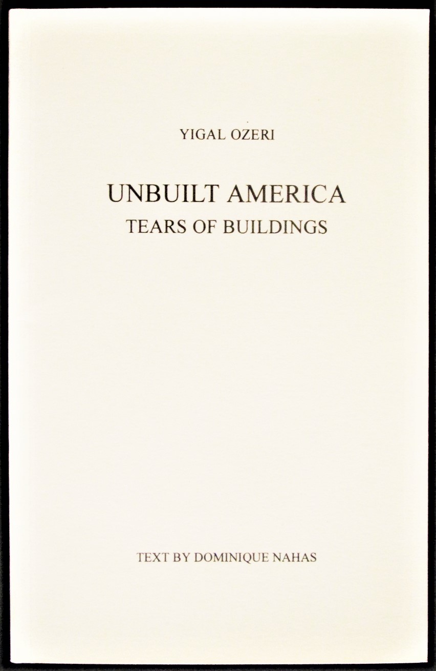 Unbuilt America: Tears of Buildings von Ozeri, Yigal: Fine Soft Cover ...