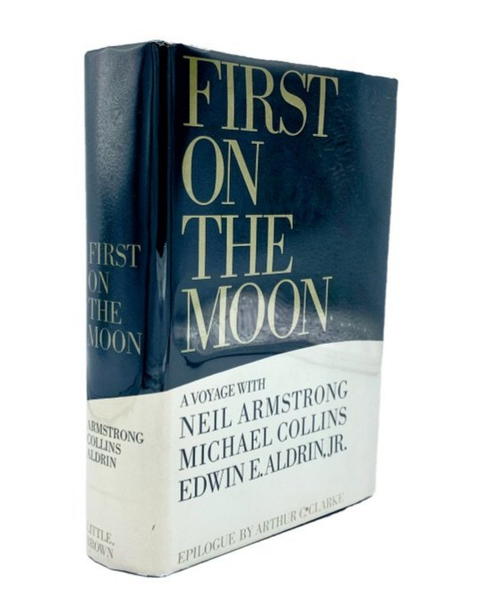 First on the Moon: A Voyage with Neil Armstrong, Michael Collins, and ...